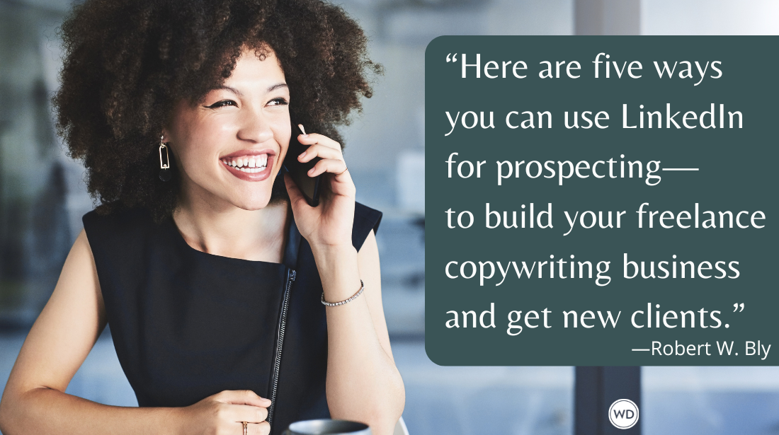 5 Ways to Get New Copywriting Clients on LinkedIn - Writer's Digest