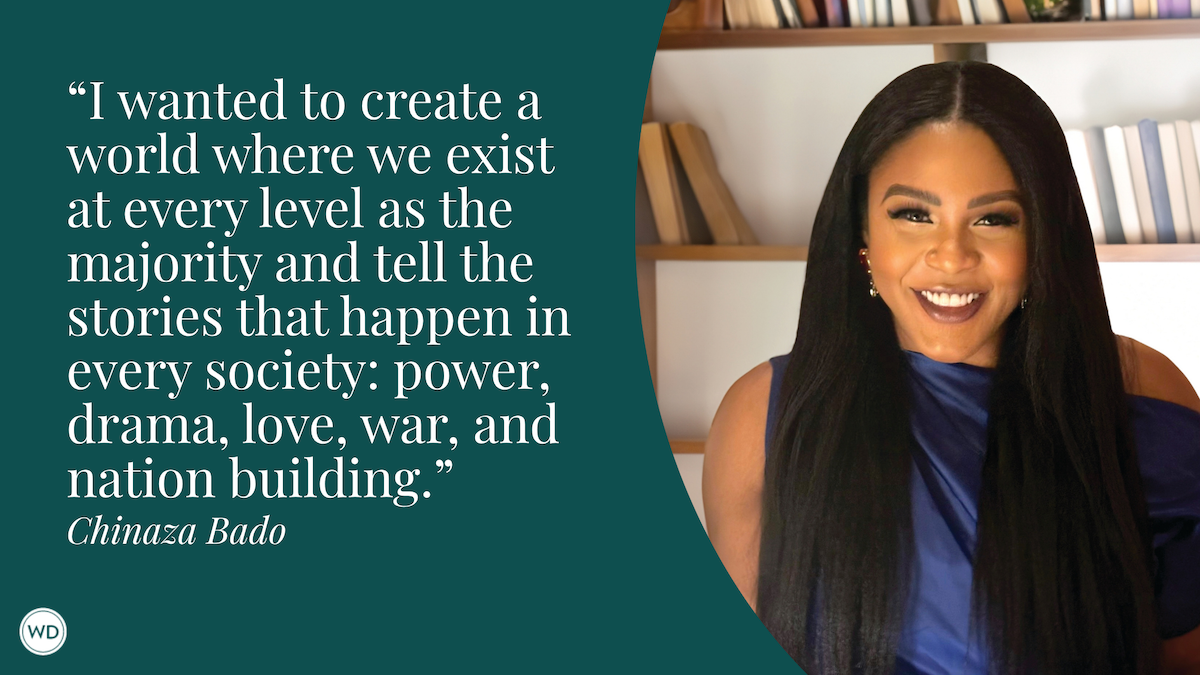 Chinaza Bado: Fantasy Is More of a Truth Teller - Writer's Digest