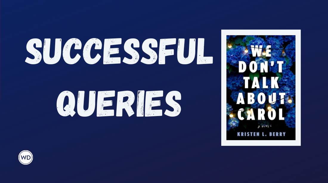 Successful Queries: Sharon Pelletier and "We Don't Talk About Carol," by Kristen L. Berry ...