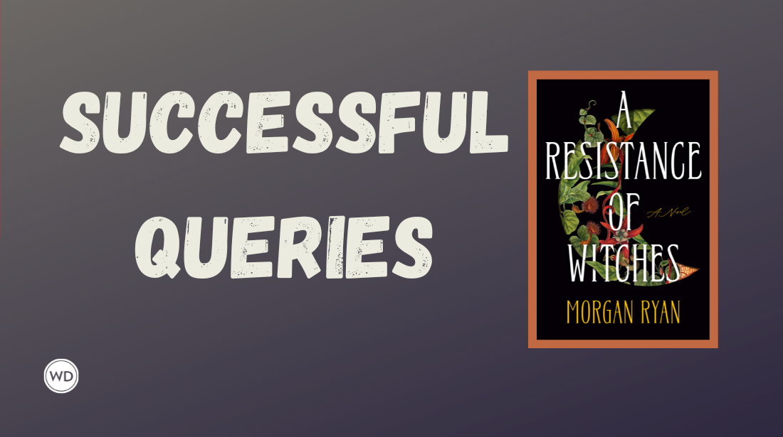 Successful Queries: “A Resistance of Witches,” by Morgan Ryan - Writer's Digest