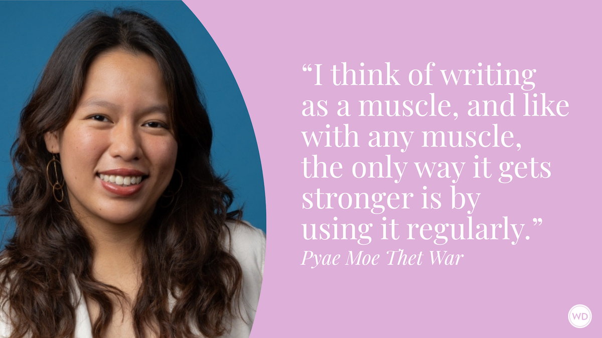 Pyae Moe Thet War: Don’t Wait for Inspiration - Writer's Digest