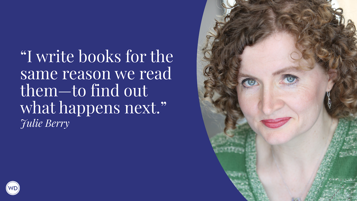 Julie Berry: Revision Is a Writer’s Most Potent Weapon - Writer's Digest