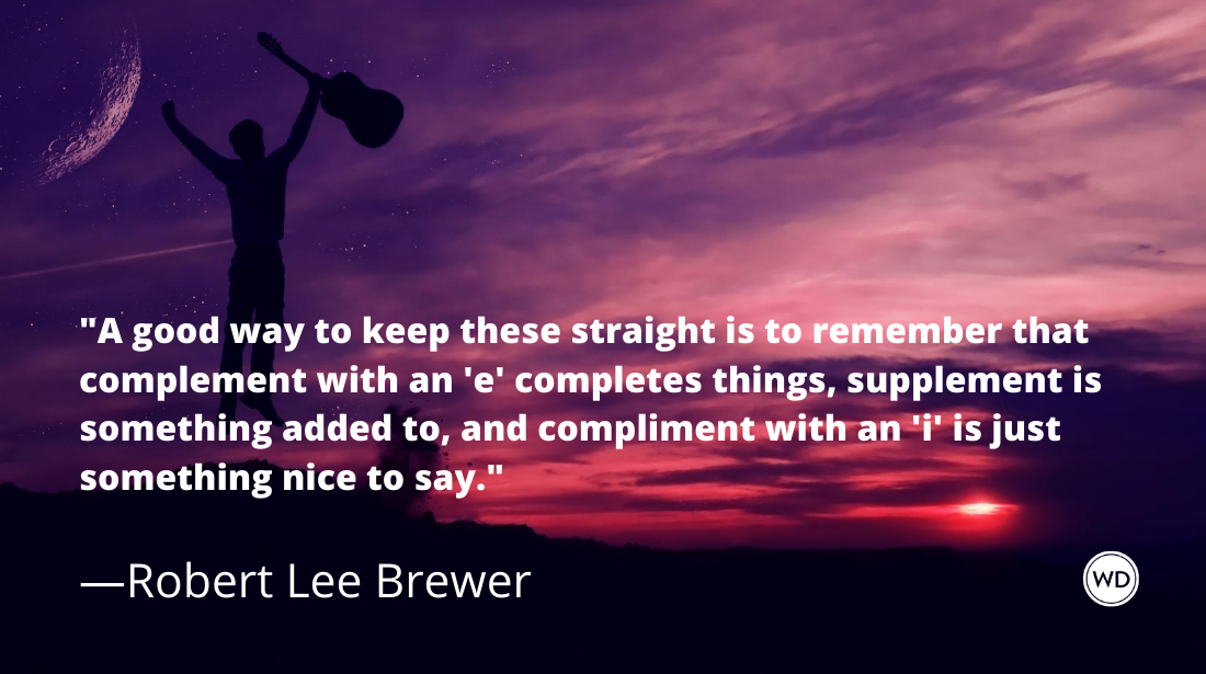 Compliment vs. Complement vs. Supplement (Grammar Rules) - Writer's Digest
