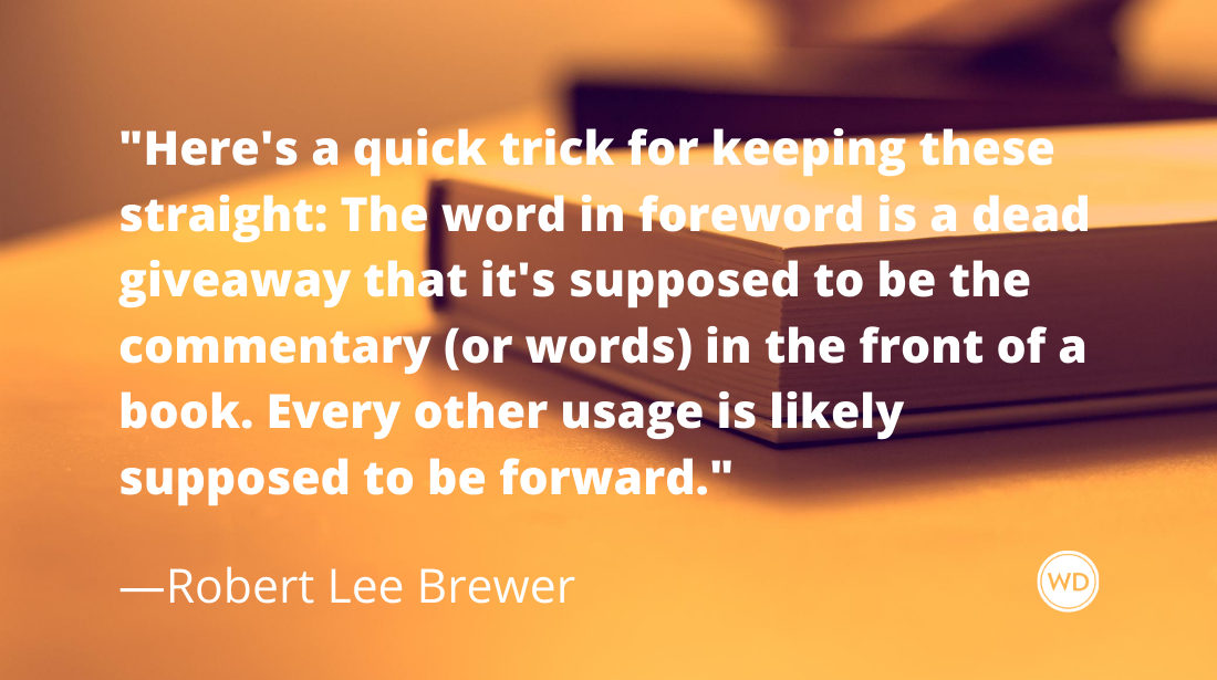 Foreword vs. Forward (Grammar Rules) - Writer's Digest
