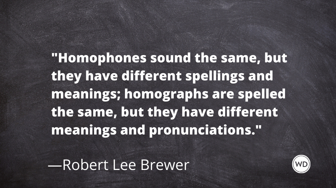 Homonym vs. Homophone vs. Homograph (Grammar Rules) - Writer's Digest