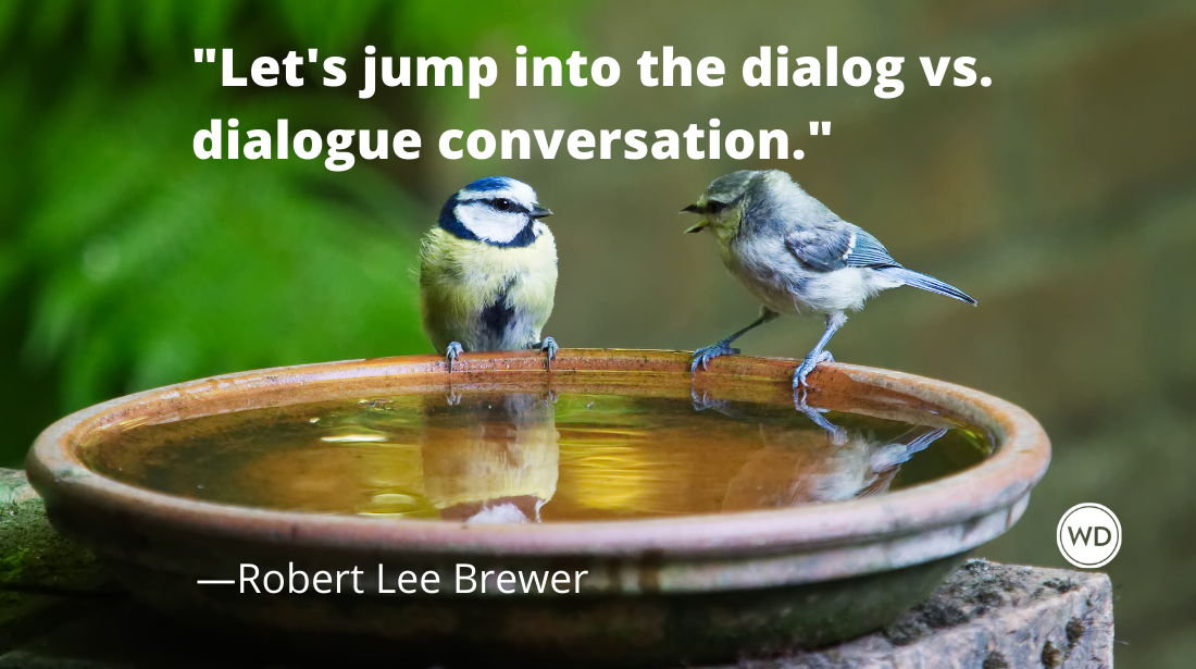 Dialog vs. Dialogue (Grammar Rules) - Writer's Digest