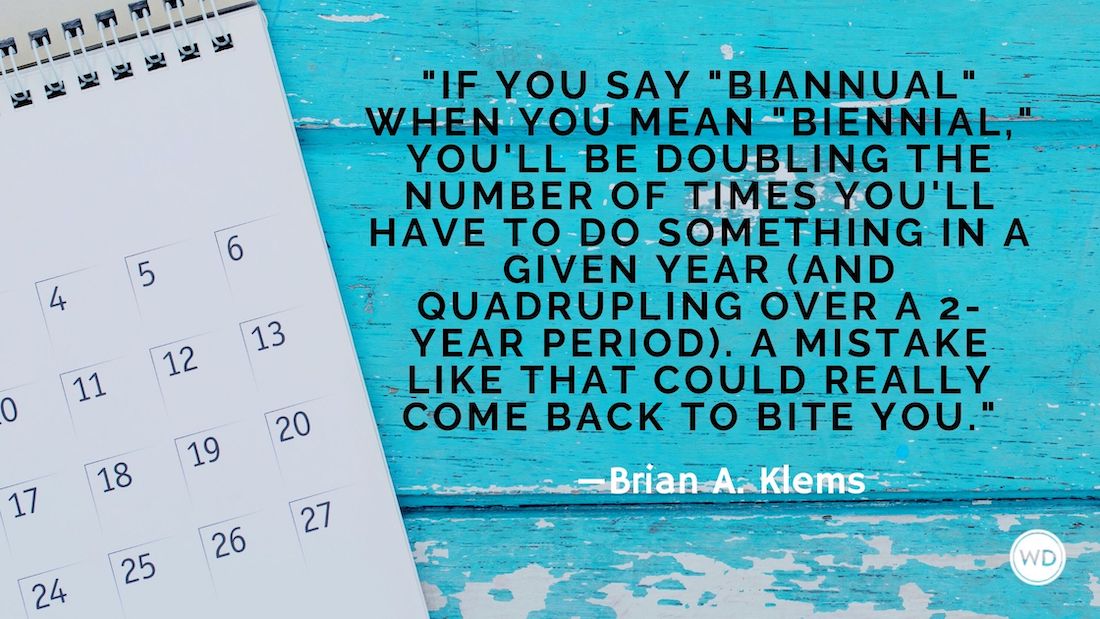 Bi-annual vs. Biennial - Writer's Digest