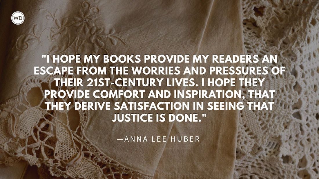 Anna Lee Huber: On Escapism and Historical Fiction - Writer's Digest