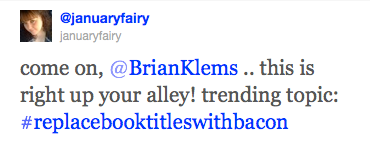 Replace Book Titles With Bacon - Writer's Digest