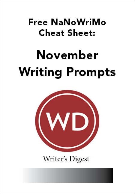 Cheat Sheets for NaNoWriMo (November Writing Prompts) - Writer's Digest