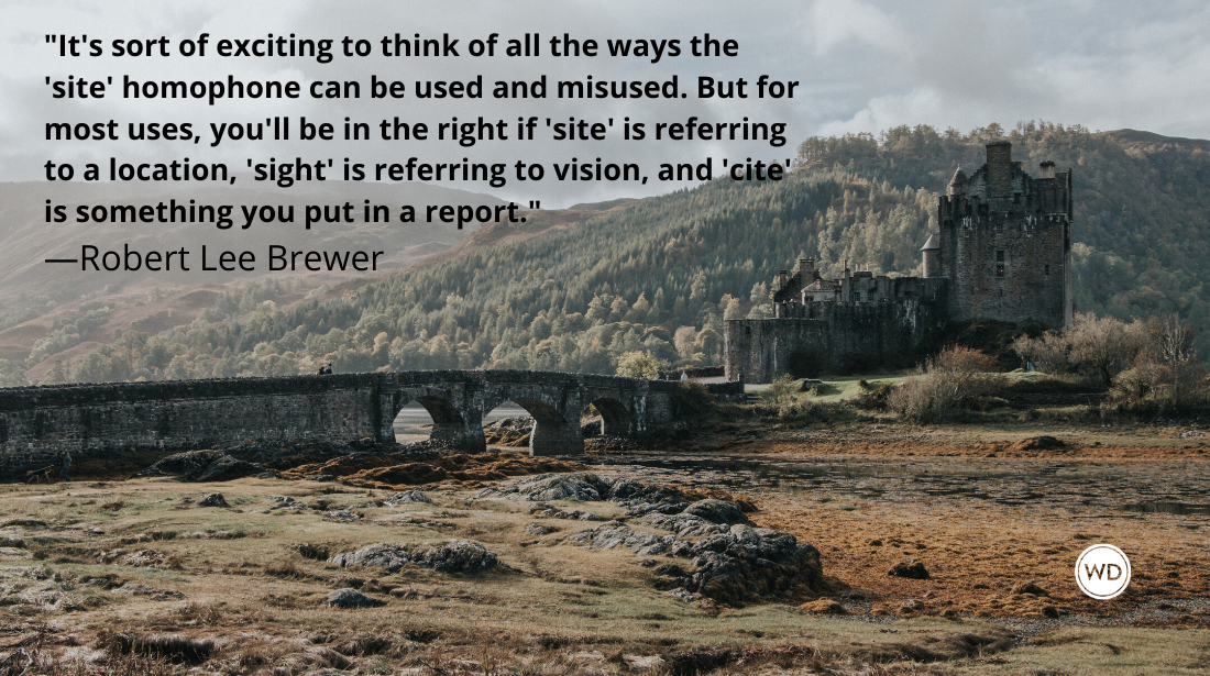 Sight vs. Site vs. Cite (Grammar Rules) - Writer's Digest