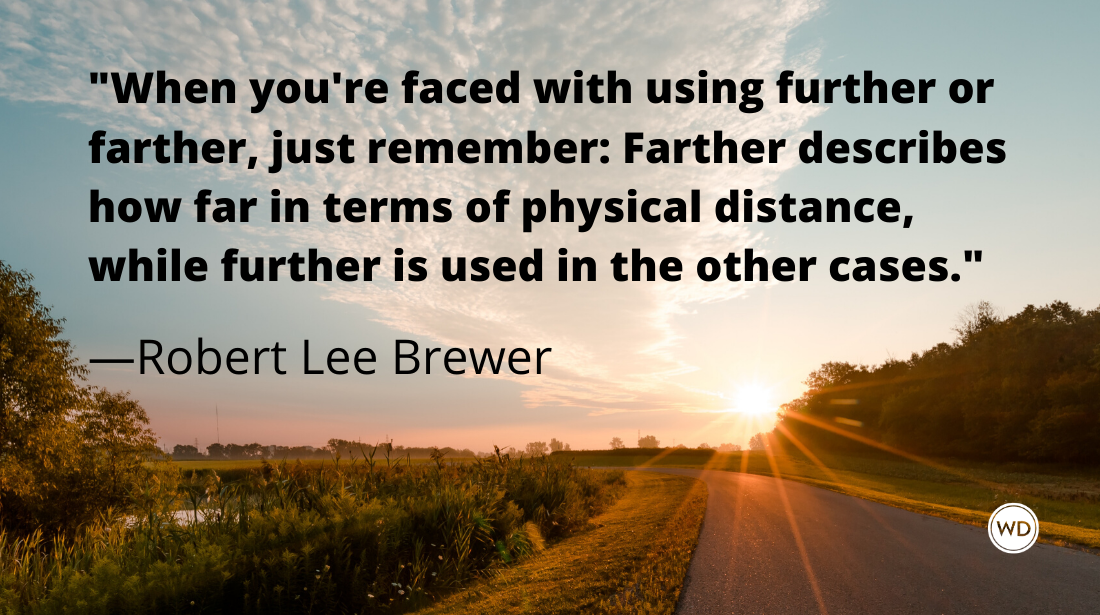 Further vs. Farther (Grammar Rules) - Writer's Digest