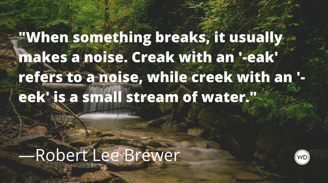 Creak vs. Creek (Grammar Rules) - Writer's Digest