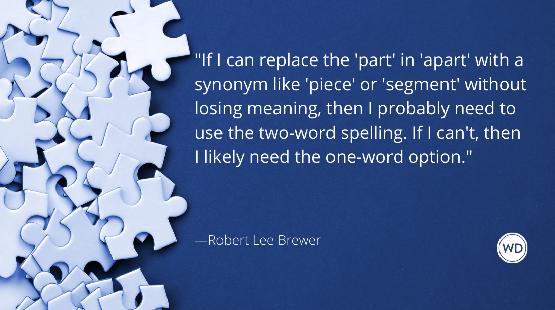 Apart vs. A Part (Grammar Rules) - Writer's Digest