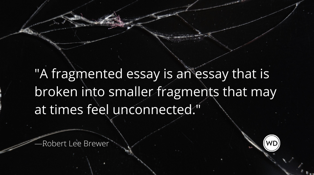What Is a Fragmented Essay in Writing? - Writer's Digest