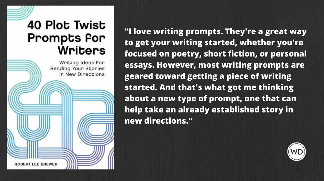 Announcing 40 Plot Twist Prompts For Writers Writers Digest