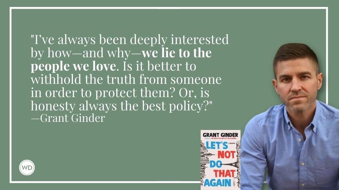 Grant Ginder: On Following the Story That Wants To Be Told