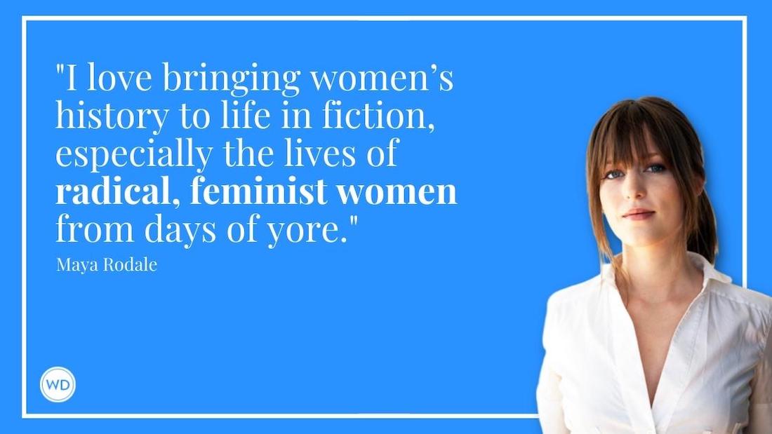 Maya Rodale: On Bringing Women’s History to Life - Writer's Digest