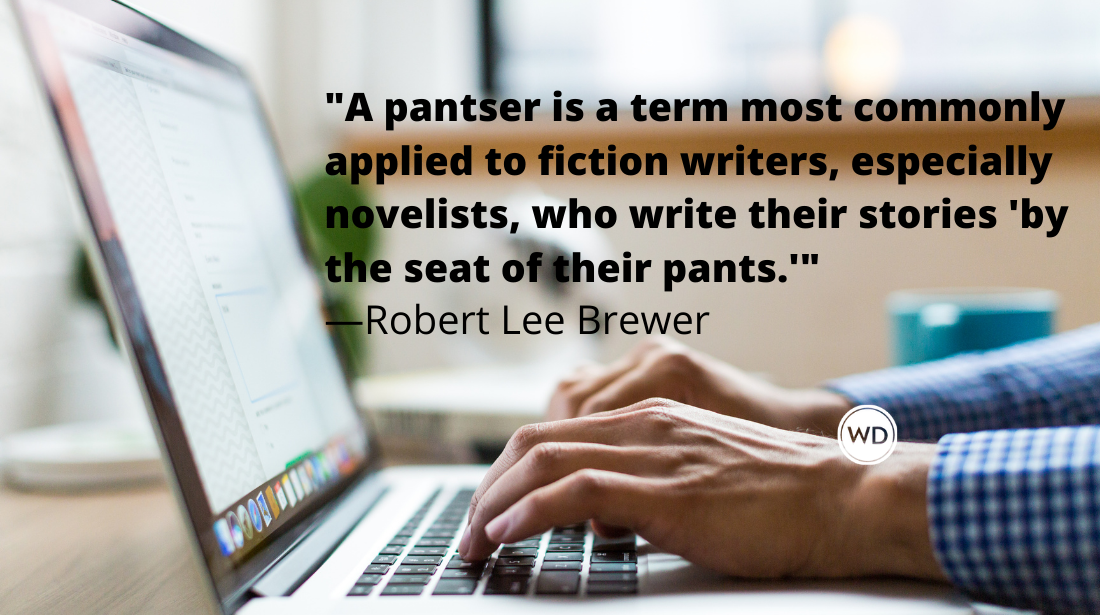 What Is a Pantser in Writing? - Writer's Digest