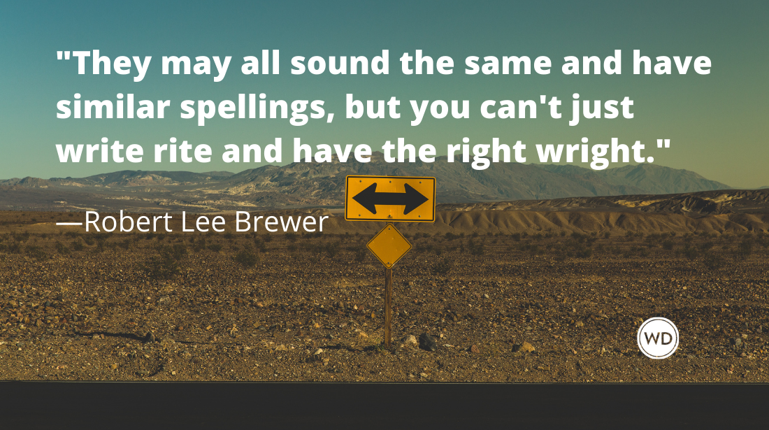 Right vs. Rite vs. Wright vs. Write (Grammar Rules) - Writer's Digest
