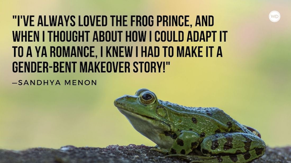 Sandhya Menon: On Reinventing a Classic Fairy Tale - Writer's Digest