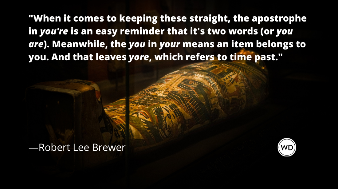 You're vs. Your vs. Yore (Grammar Rules) - Writer's Digest