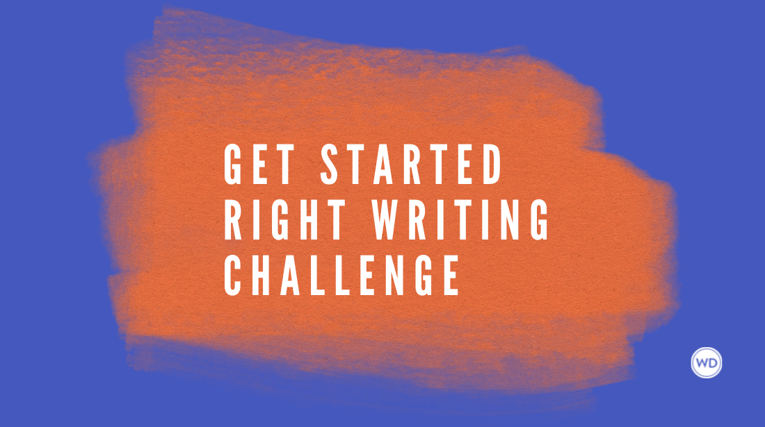 2025 Get Started Right Writing Challenge: Guidelines - Writer's Digest