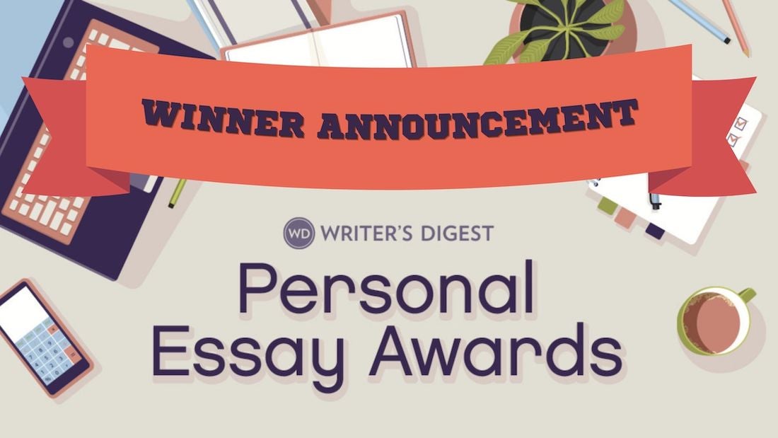 Announcing the Third Annual Personal Essay Awards Winners - Writer's Digest