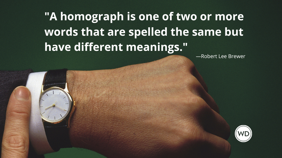 30 Homographs Examples for Writers - Writer's Digest