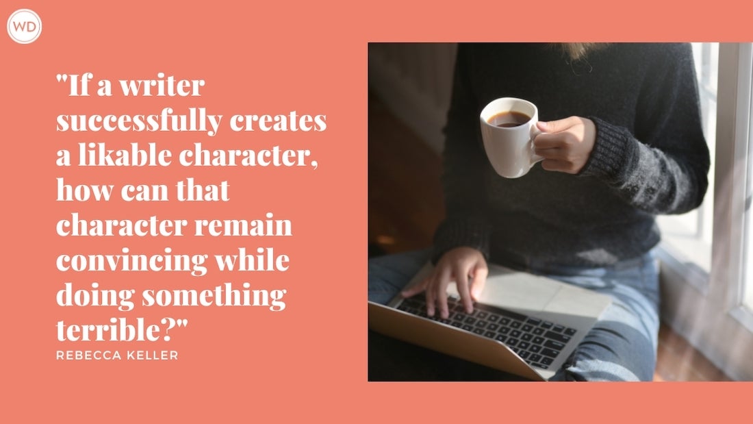 5 Tips To Keep Readers Connected to Your Protagonist—Even When She Does ...