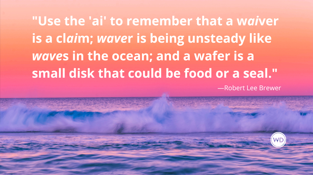 Waiver vs. Waver vs. Wafer (Grammar Rules) - Writer's Digest