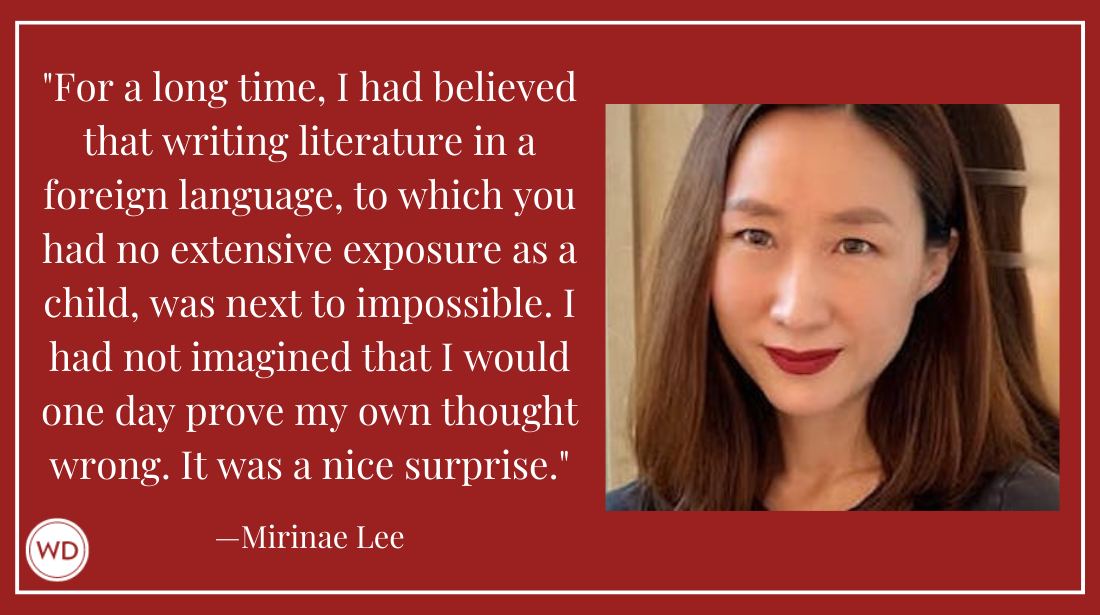 Mirinae Lee: On Writing Literature in a Foreign Language - Writer's Digest