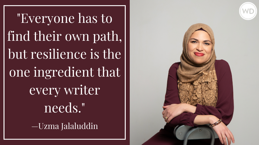 Uzma Jalaluddin: On the Importance of Resilience - Writer's Digest