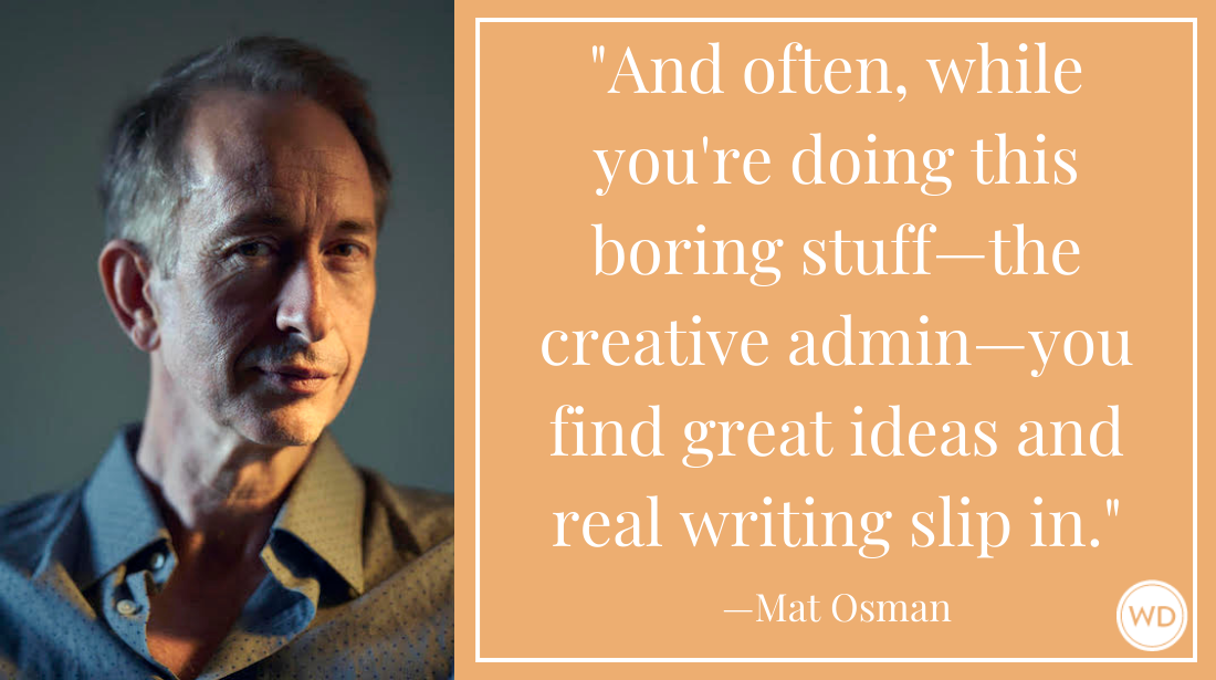Mat Osman: On Finding Inspiration Through Doing the Work of Writing