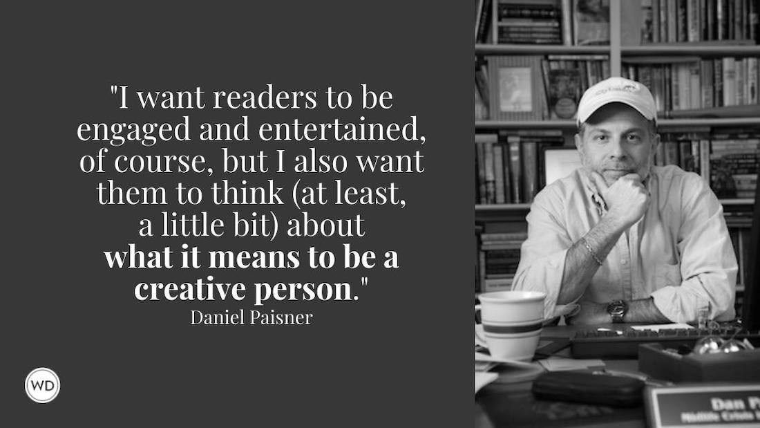 Daniel Paisner: On the Pursuit of a Creative Life - Writer's Digest