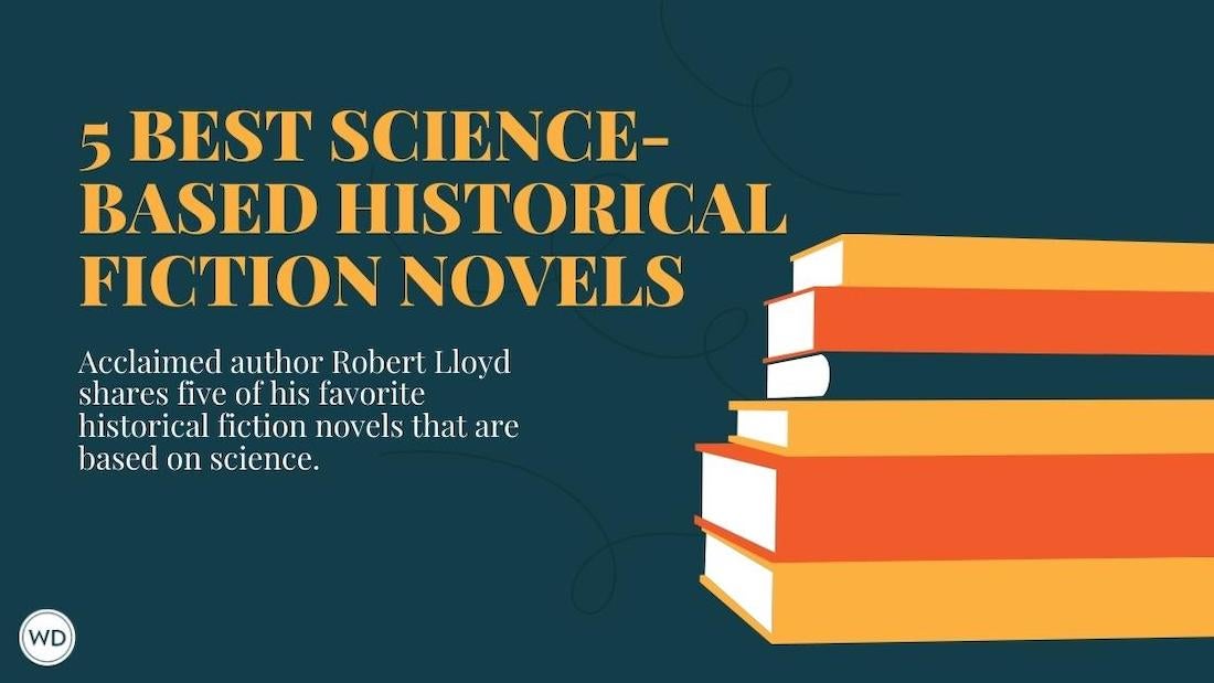 5 Best Science-Based Historical Fiction Novels - Writer's Digest