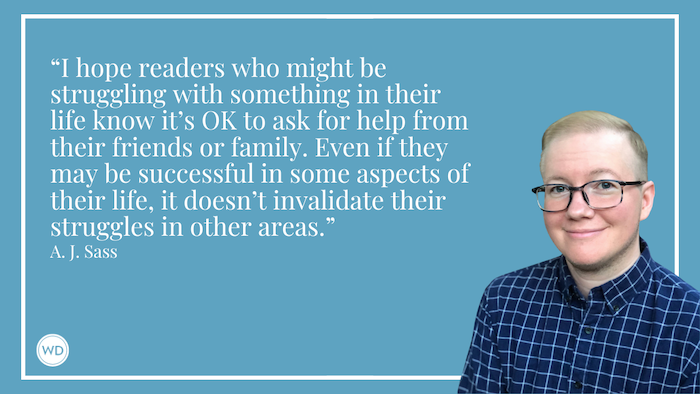 A. J. Sass: Every Writing Project is Different - Writer's Digest