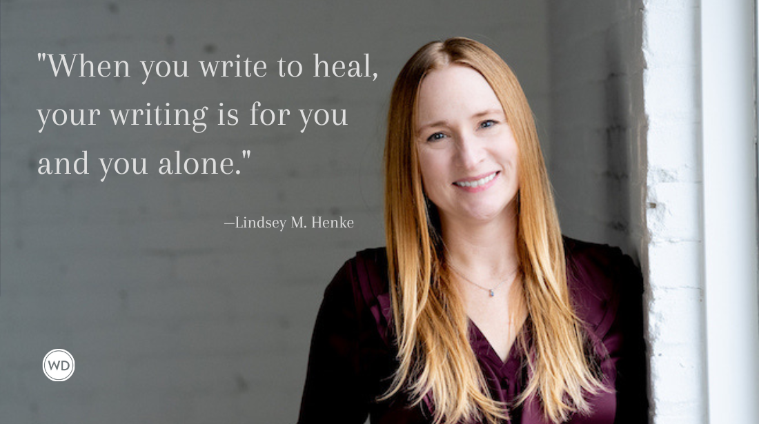 How to Harness the Power of Writing for Healing Purposes - Writer's Digest