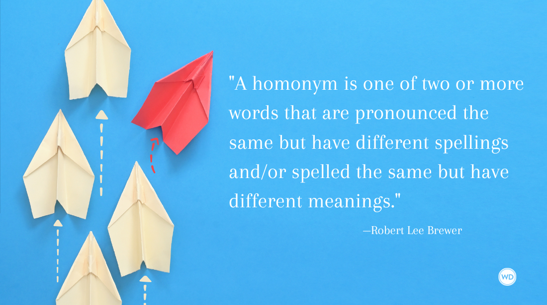 25 Homonyms Examples for Writers - Writer's Digest