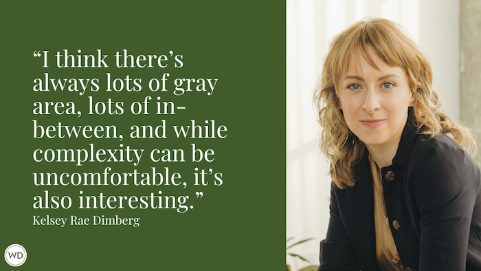 Kelsey Rae Dimberg: Pay Attention to What Excites You - Writer's Digest