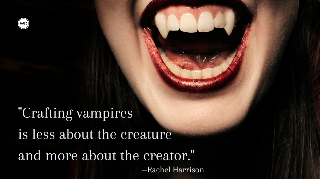 On Writing Vampires: Breathing New Life Into Eternal Monsters