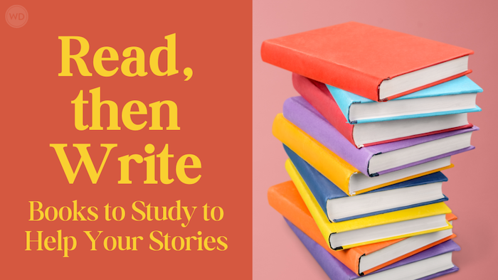 Read, Then Write: Books To Study To Help Your Stories - Writer's Digest