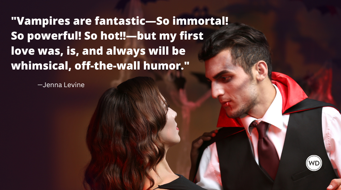My Approach to Combining Romance and Comedy With Vampires - Writer's Digest