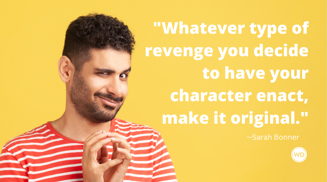 The 7 Rules of Writing a Revenge Story - Writer's Digest