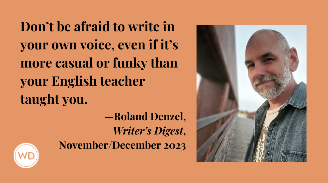 Roland Denzel: Don't Be Afraid to Write in Your Own Voice - Writer's Digest