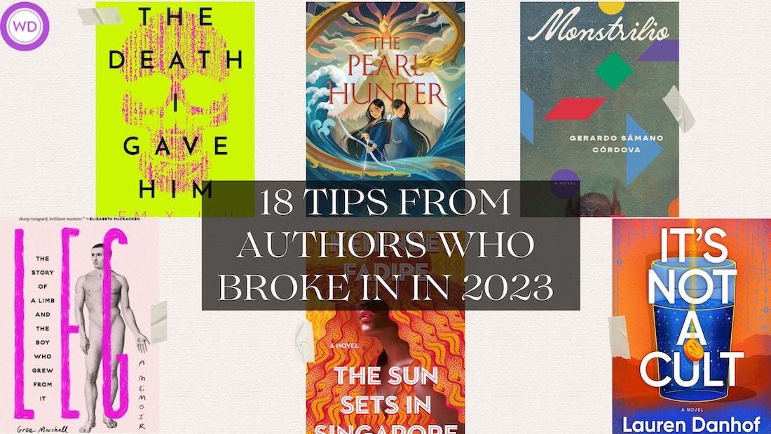 18 Tips from Authors Who Broke In in 2023 - Writer's Digest