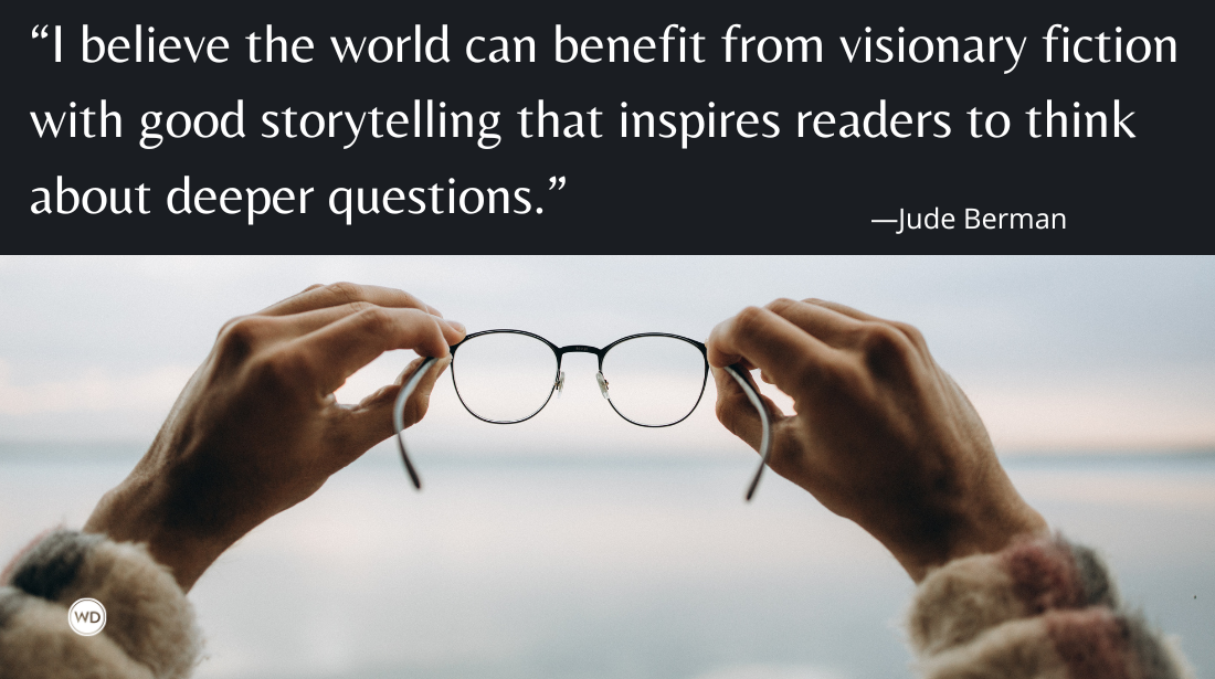What Is Visionary Fiction (and Why Do I Write It)? - Writer's Digest