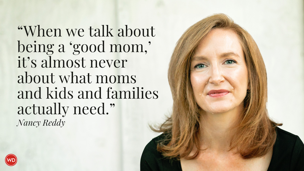 Nancy Reddy: On the Myth of Perfect Parenting - Writer's Digest
