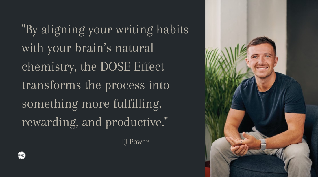 How the DOSE Effect Can Improve Your Writing Habits - Writer's Digest
